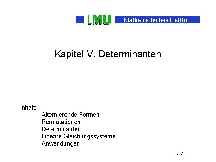 Kapitel V Determinanten Inhalt Alternierende Formen Permutationen ...
