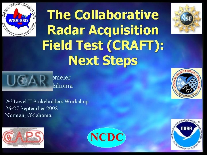 The Collaborative Radar Acquisition Field Test CRAFT Next