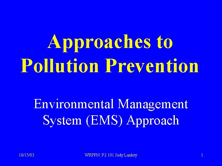 Approaches to Pollution Prevention Environmental Management System EMS