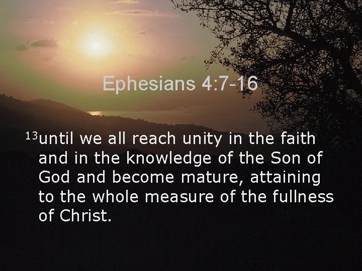 Ephesians 4 7 16 7 But to each