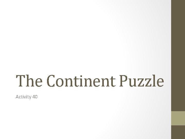 The Continent Puzzle Activity 40 Challenge What can