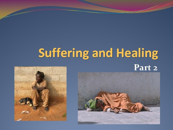 Suffering and Healing Part 2 2 Sources of