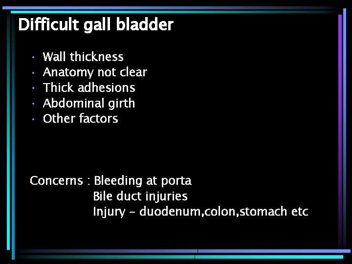 SURGICAL TECHNIQUES FOR CHOLECYSTECTOMY By Brig Abrar Hussain