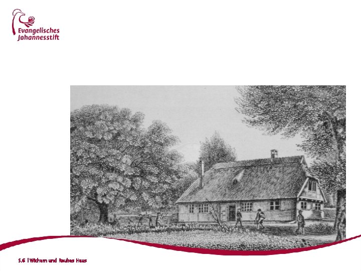 Wichern und Rauhes Haus Bild Johann Hinrich Wichern