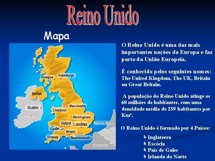 Mapa O Reino Unido uma das mais importantes