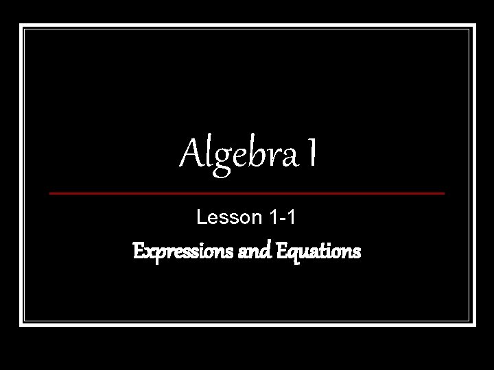 Algebra I Lesson 1 1 Expressions and Equations