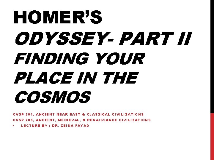 HOMERS ODYSSEY PART II FINDING YOUR PLACE IN
