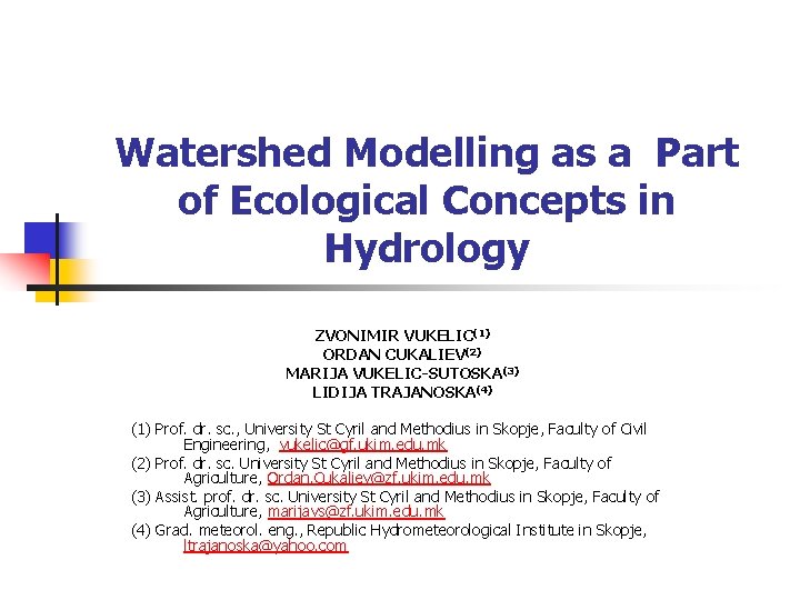 Watershed Modelling as a Part of Ecological Concepts