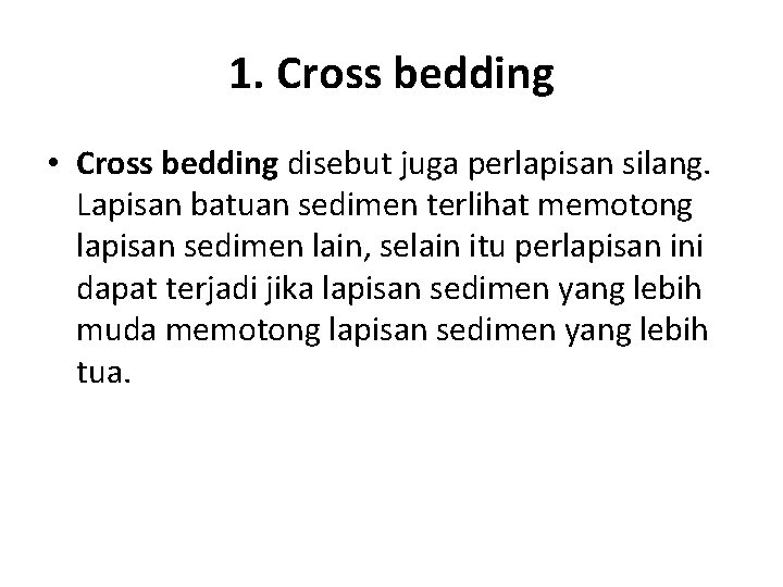 STRUKTUR PERLAPISAN BATUAN Definisi Perlapisan adalah sifat utama