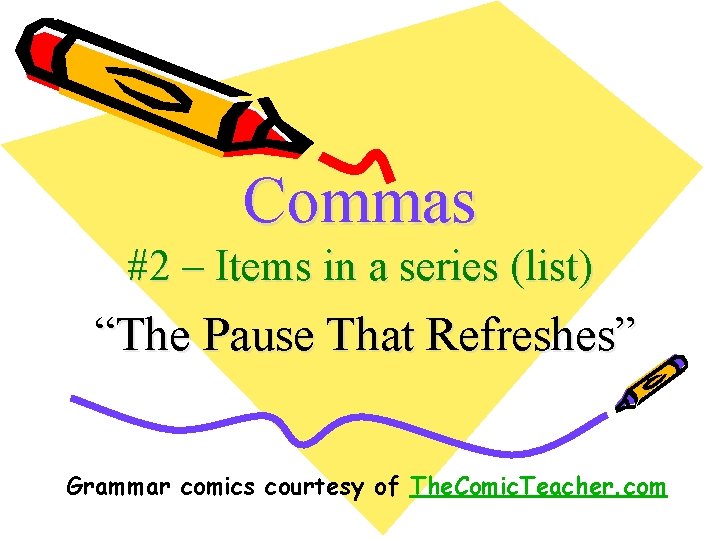 Commas 2 Items in a series list The