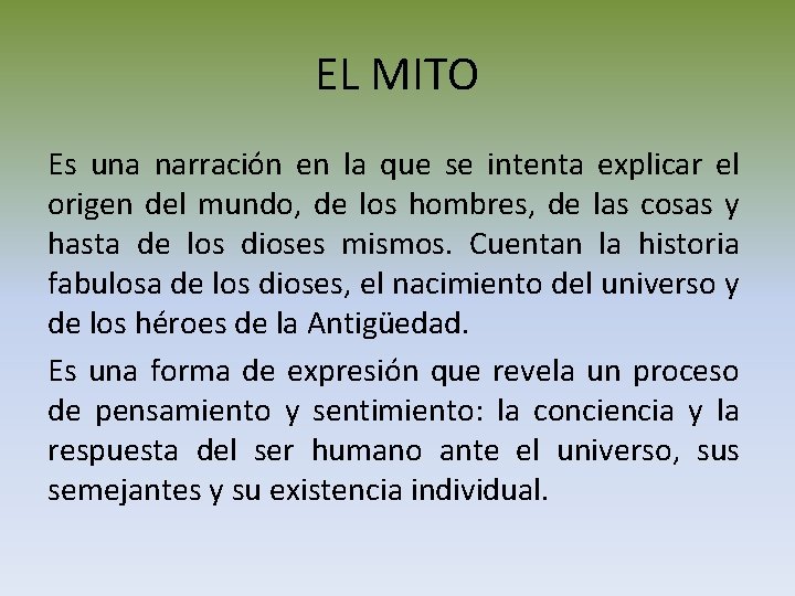 MITOS Y LEYENDAS EL MITO Es una narracin