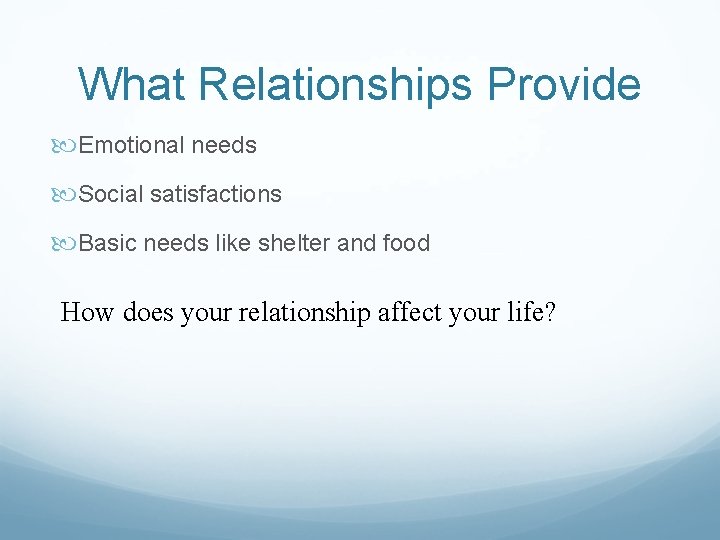 RELATIONSHIPS Evaluating and Identifying Healthy Relationships Some ...