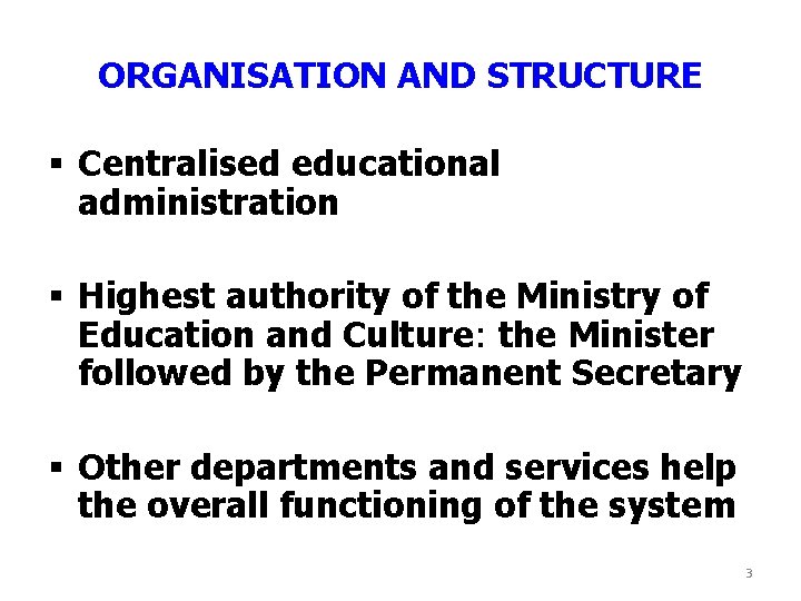 THE CYPRUS EDUCATIONAL SYSTEM Presentation by Ninos Josephides