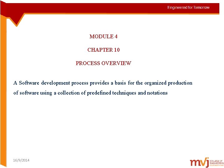 MODULE 4 CHAPTER 10 PROCESS OVERVIEW A Software