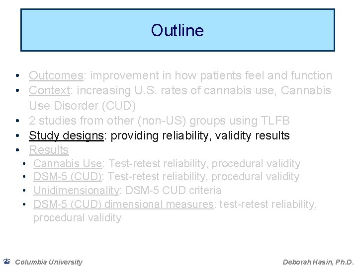 Measuring Cannabis Severity Cannabis Use Outcomes for Clinical