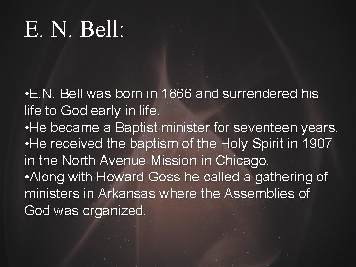 E N Bell E N Bell was born