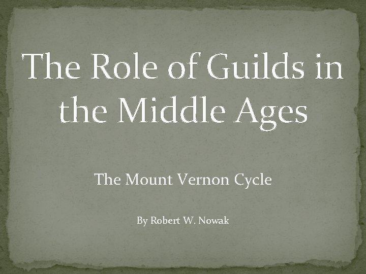 The Role of Guilds in the Middle Ages