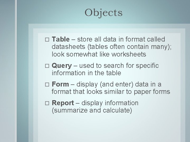 Lesson One Notes Access is a Database Management
