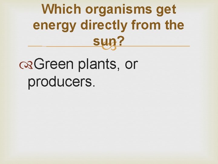 Chapter 2 Lesson 2 Guiding Questions What is
