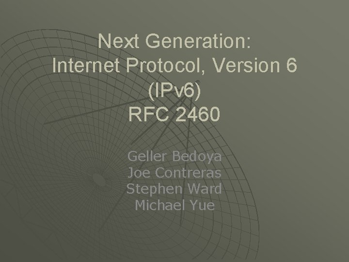 Next Generation Internet Protocol Version 6 IPv 6