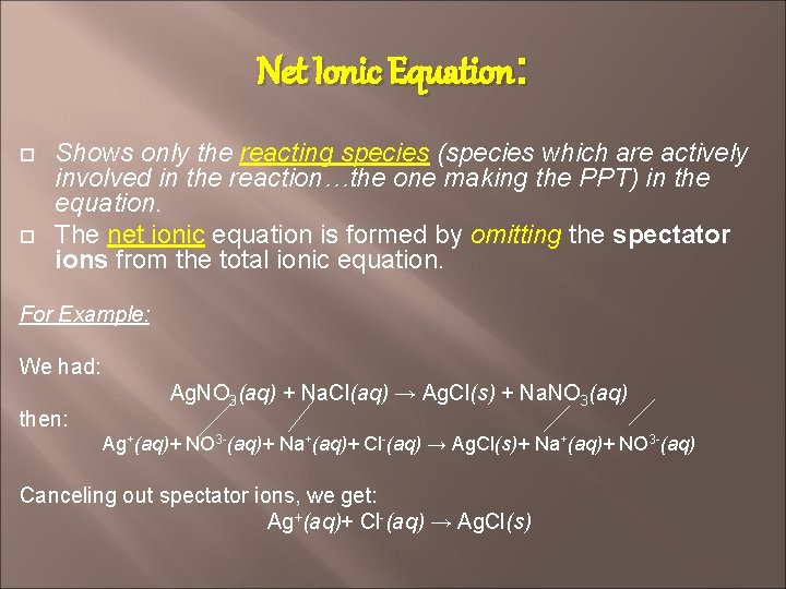 Writing Formula Complete and Net Ionic Equations Objective