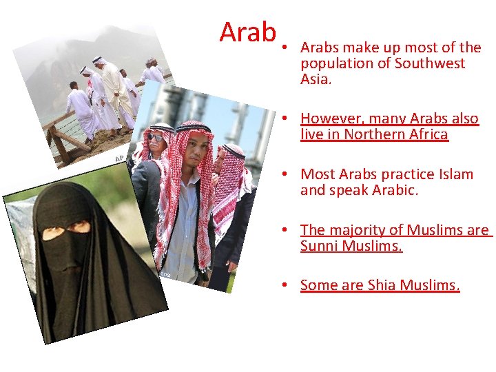 Arab Arabs make up most of the population