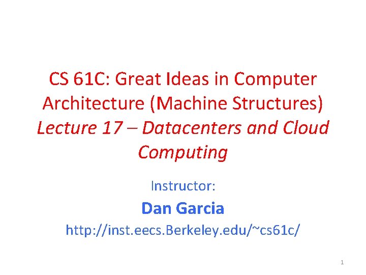 CS 61 C Great Ideas in Computer Architecture