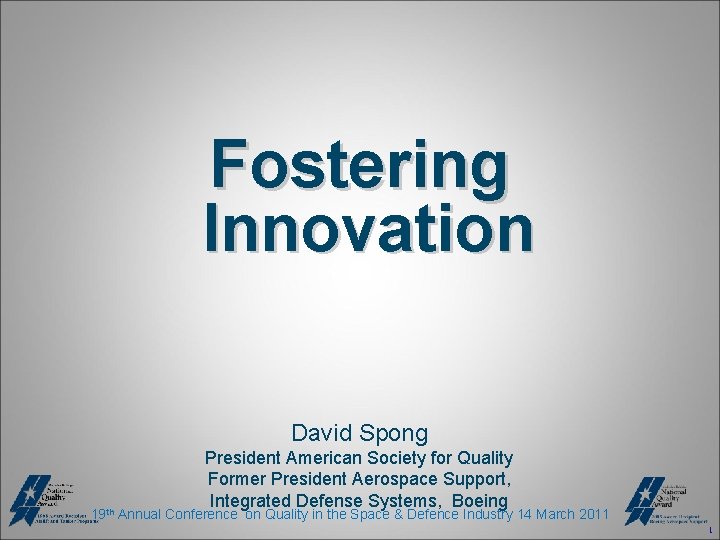 Fostering Innovation David Spong President American Society for