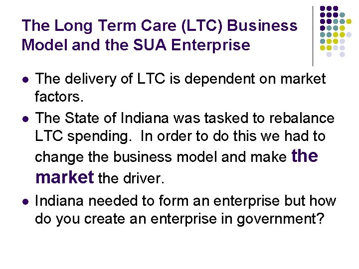 Changing the Long Term Care Business Model Using