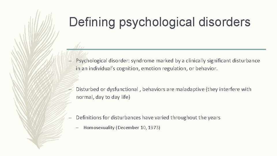Abnormal behavior Introduction to Psychological Disorders Defining ...