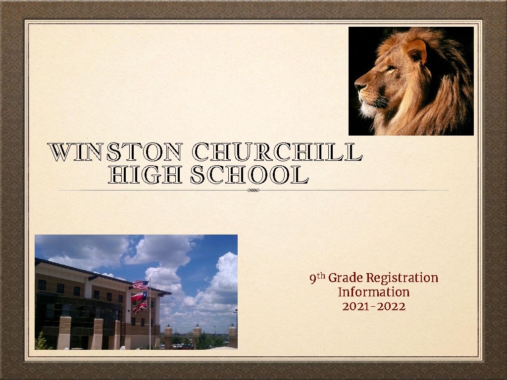 WINSTON CHURCHILL HIGH SCHOOL 9 th Grade Registration