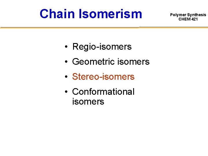 Polymer Synthesis CHEM 421 Reading Odian Book Chapter
