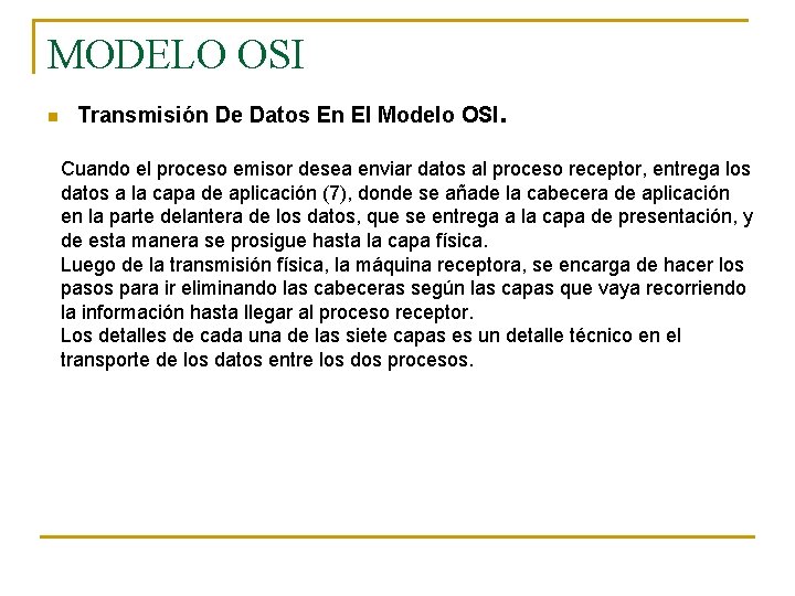 MODELO OSI MODELO OSI n n n En