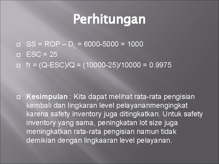 KETIDAKPASTIAN DALAM MENGELOLA SUPPLY CHAIN SAFETY INVENTORY Sefety