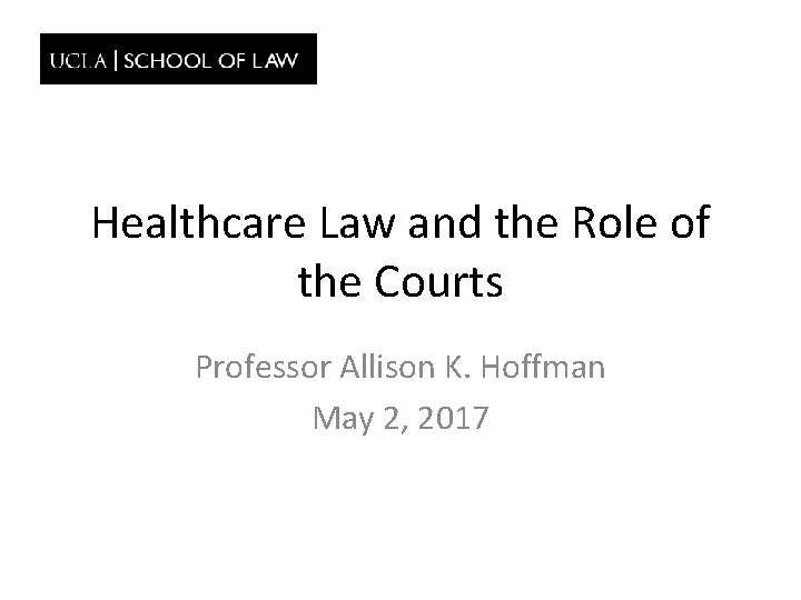 Healthcare Law and the Role of the Courts