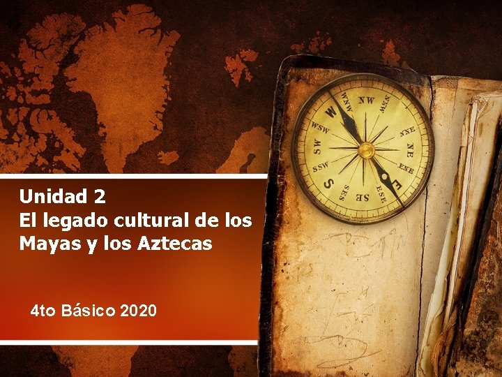 Unidad 2 El legado cultural de los Mayas