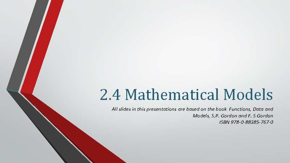 2 4 Mathematical Models All slides in this