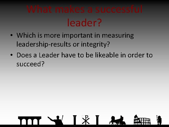 What makes a successful leader Which is more