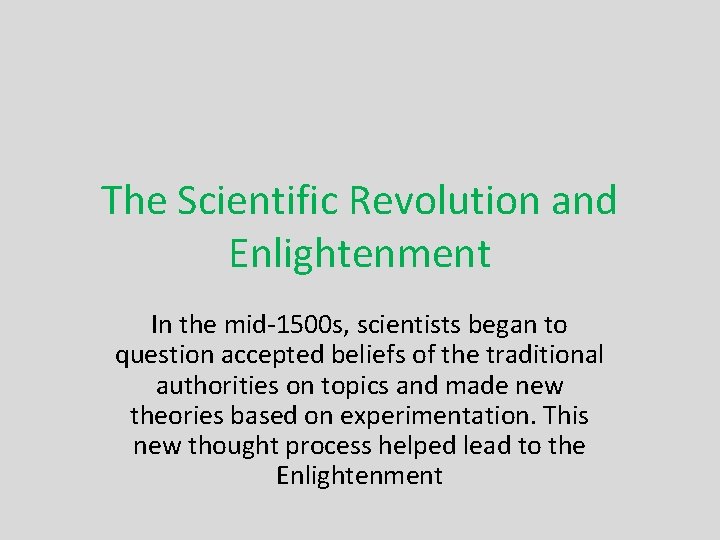 The Scientific Revolution and Enlightenment In the mid1500
