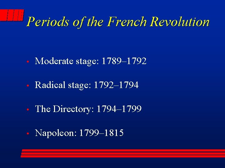 The French Revolution 1789 1799 LIBERTY EQUALITY FRATERNITY