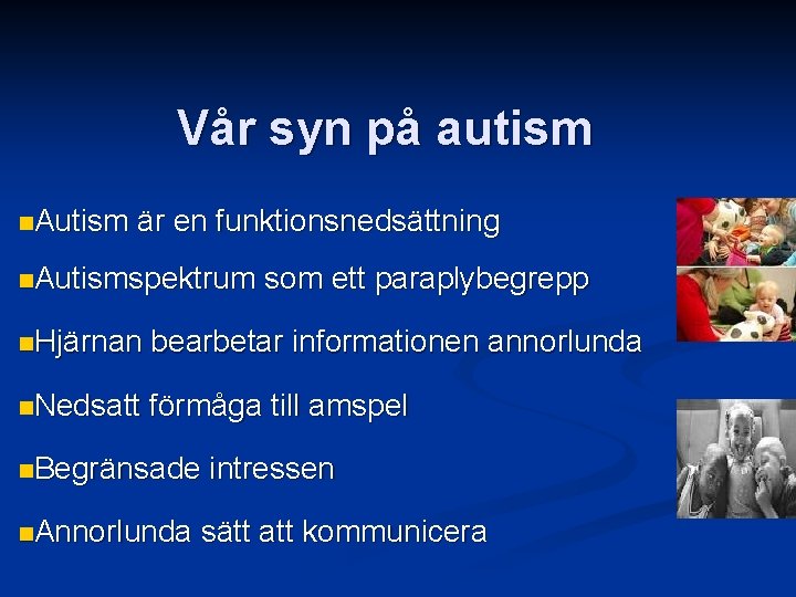Ett anpassat pedagogiskt arbetsstt fr personer med autism