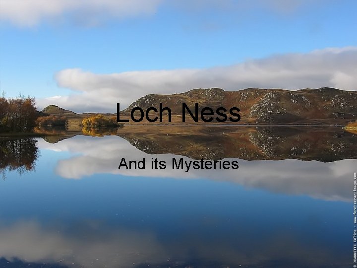 Loch Ness And its Mysteries Loch Ness Slide