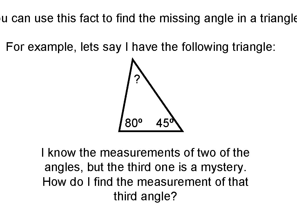 Finding the Missing Angle in a Triangle Created