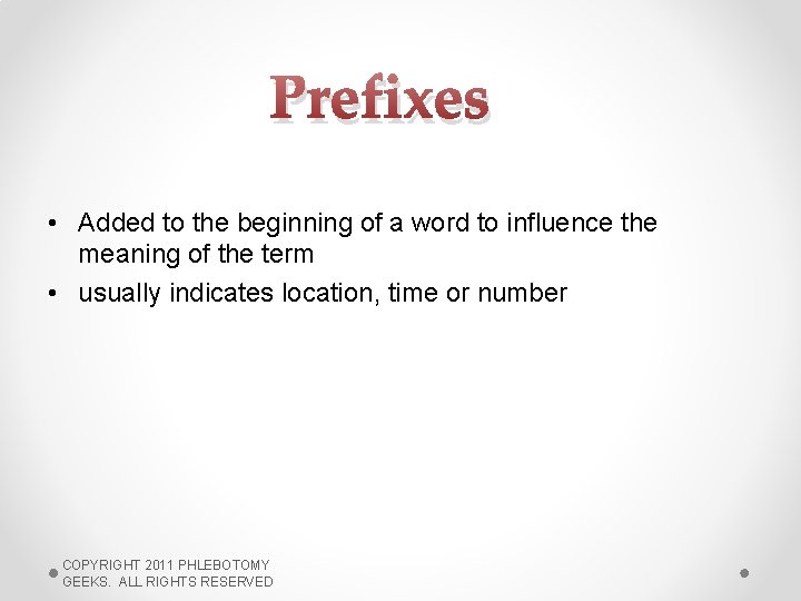 Medical Terminology Introduction Chapter 1 COPYRIGHT 2011 PHLEBOTOMY