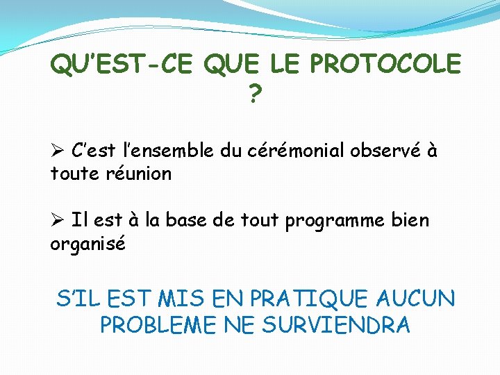 LE PROTOCOLE AU KIWANIS QUESTCE QUE LE PROTOCOLE