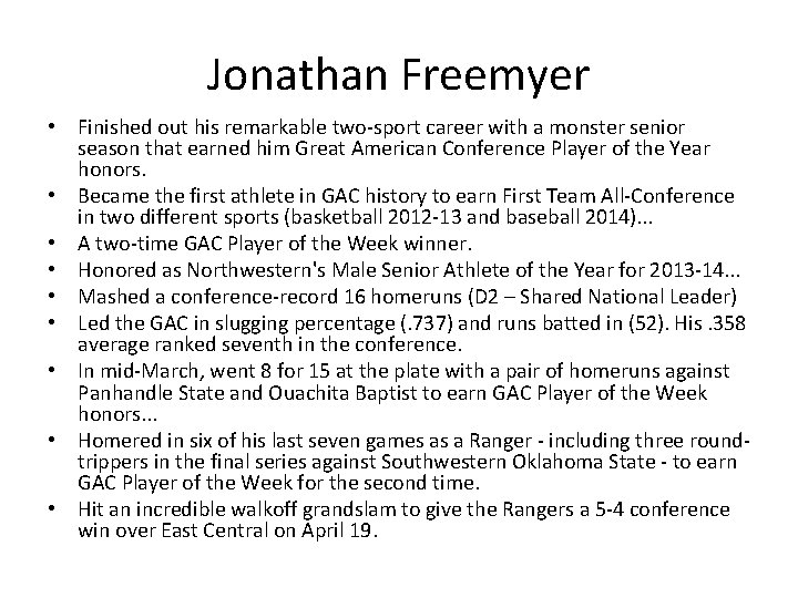 Jonathan Freemyer Baseball Position Outfield Ht 6 6