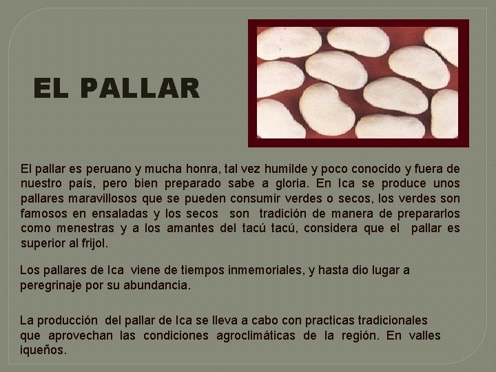 EL PALLAR El pallar es peruano y mucha