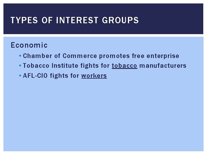 INTEREST GROUPS TYPES OF INTEREST GROUPS Economic Chamber