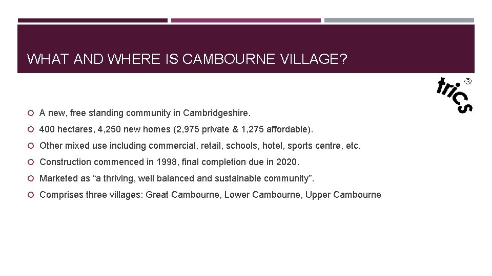 CAMBOURNE VILLAGE A MAJOR SURVEY PROJECT BY TRICS