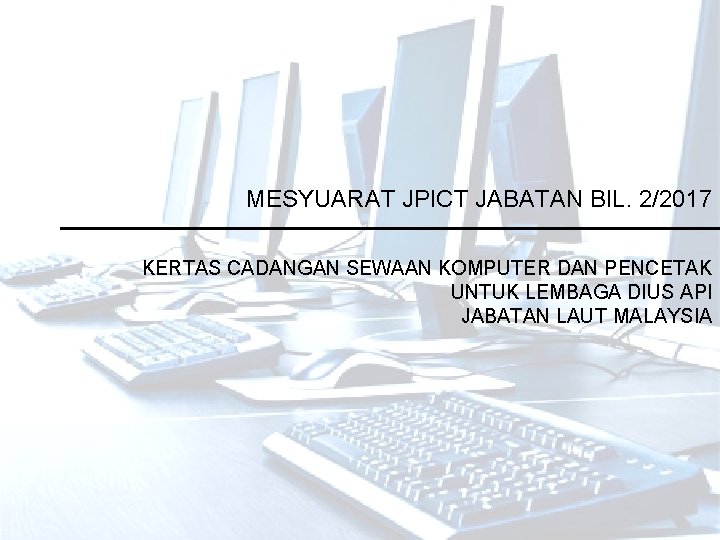 MESYUARAT JPICT JABATAN BIL 22017 KERTAS CADANGAN SEWAAN